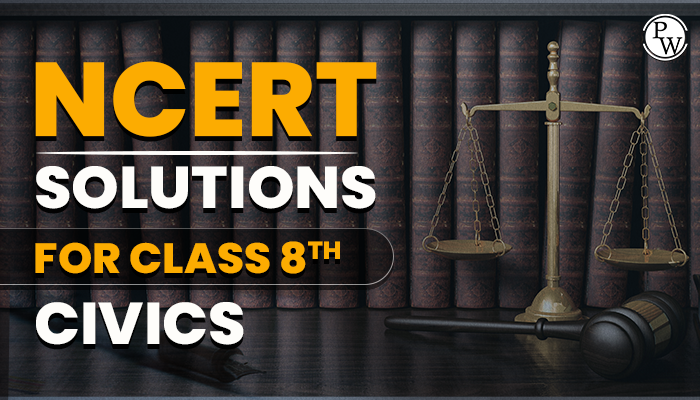 NCERT Solutions For Class 8 Social Science Civics ncert-solutions-for-class-8-social-science-civics